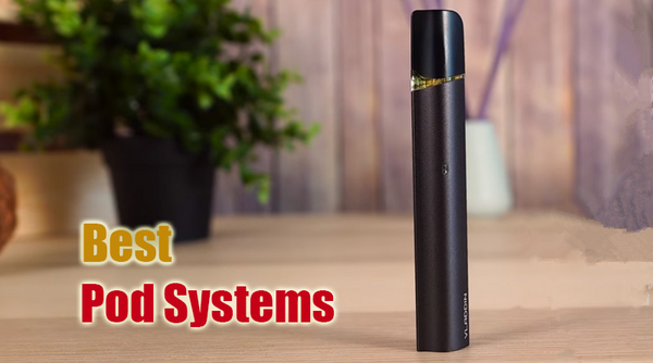 5 Best Pod Vape Systems | Refillable Mod Kits [2021] – Peace-Vape
