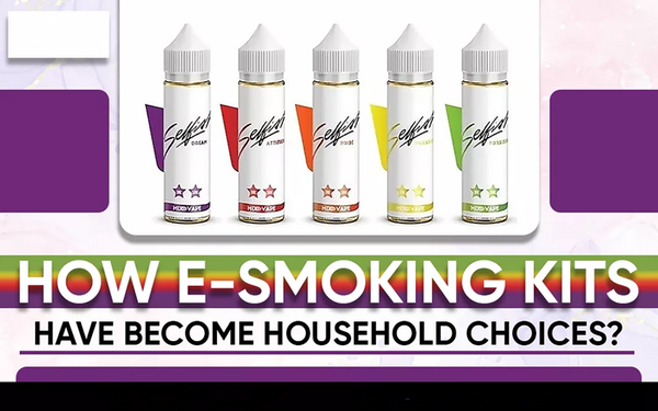 How E-Smoking Kits Have Become Household Choices? – Peace-Vape