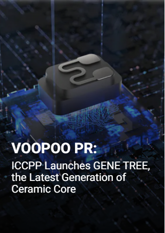 VOOPOO PR: ICCPP Launches GENE TREE, the Latest Generation of Ceramic ...