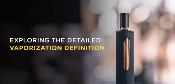 Do You Know the Proper Vaporization Definition? We’ll Break It Down ...
