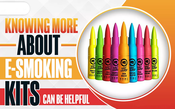 Knowing More About E-smoking Kits Can Be Helpful – Peace-Vape