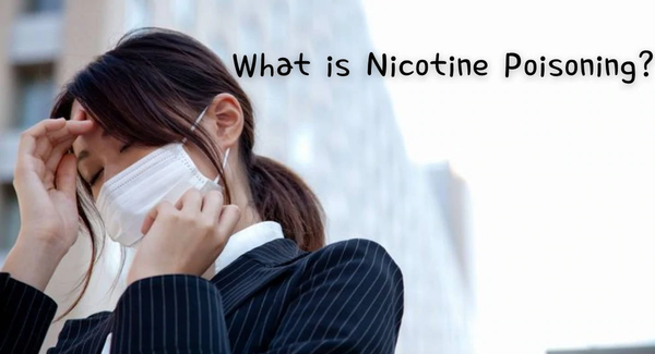Nicotine Poisoning, Symptoms and Solutions – Peace-Vape