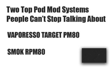Two Pod Mod Systems People Can’t Stop Talking About – Peace-Vape