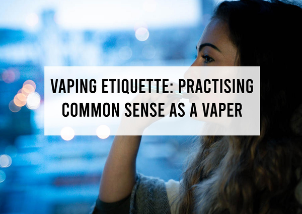 Vaping Etiquette: Practising Common Sense as a Vaper – Peace-Vape